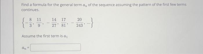 Solved Find a formula for the general term an of the | Chegg.com