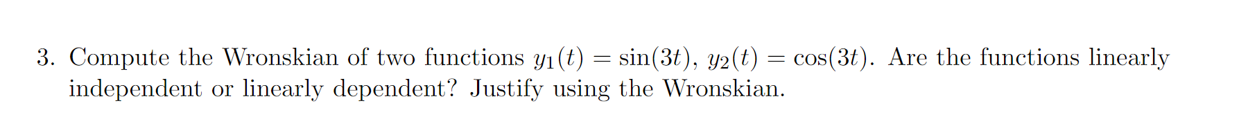 Solved Compute the Wronskian of two functions | Chegg.com
