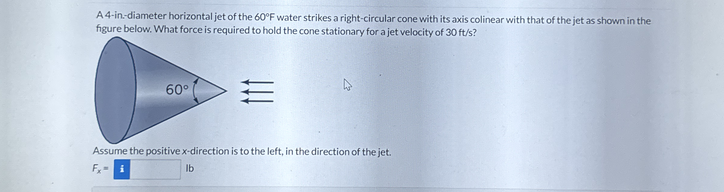 Solved by an EXPERT A 4-in.-diameter horizontal jet of the 60°F ﻿water ...