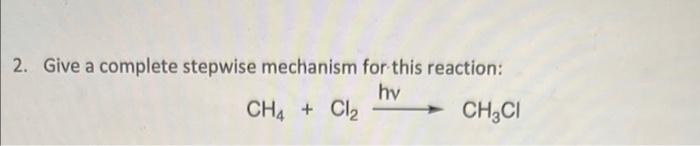 Solved 1. Give a complete stepwise mechanism for this | Chegg.com