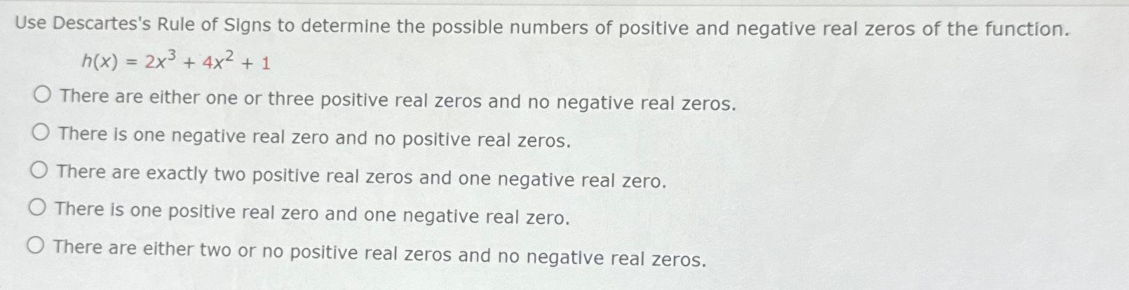 Solved Use Descartes's Rule of Signs to determine the | Chegg.com