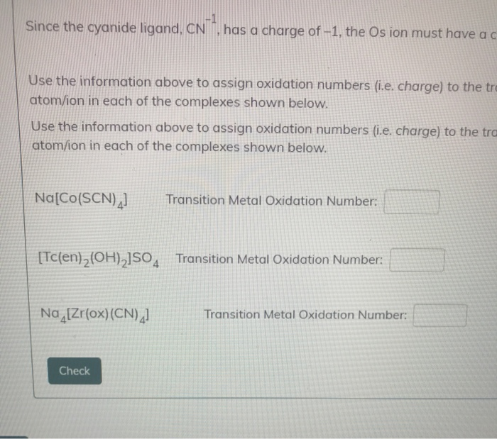 Solved Since the cyanide ligand, CN has a charge of -1, the | Chegg.com