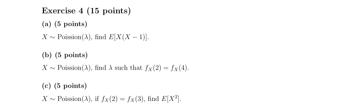 Solved Exercise 4 (15 ﻿points)(a) (5 ﻿points)x∼Poission(λ), | Chegg.com
