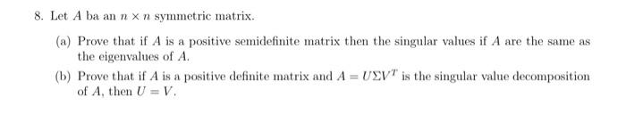 Solved 8. Let A ba an n×n symmetric matrix. (a) Prove that | Chegg.com