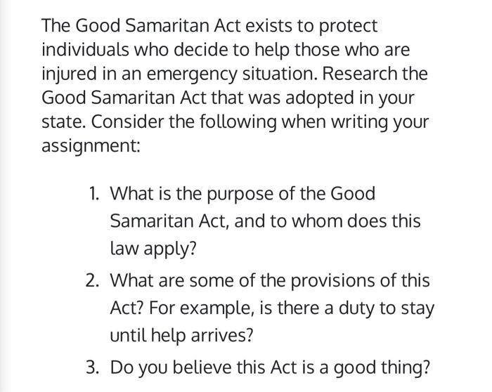 Solved The Good Samaritan Act exists to protect individuals | Chegg.com