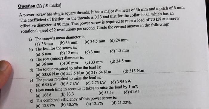 Question (1) [10 marks] A power screw has single | Chegg.com