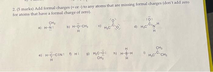 Solved 2. (5 marks) Add formal charges ( + or -) to any | Chegg.com