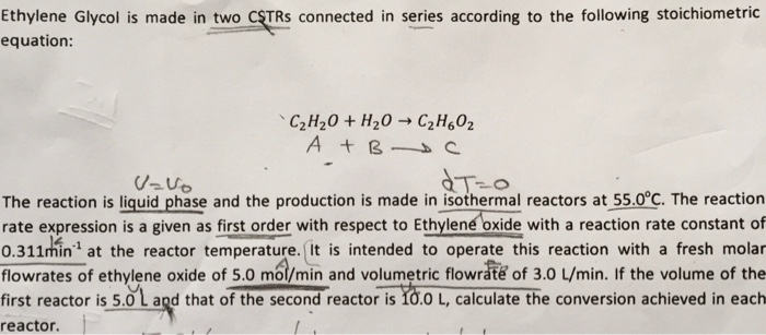 Solved Ethylene Glycol is made in two CSTRs connected in | Chegg.com