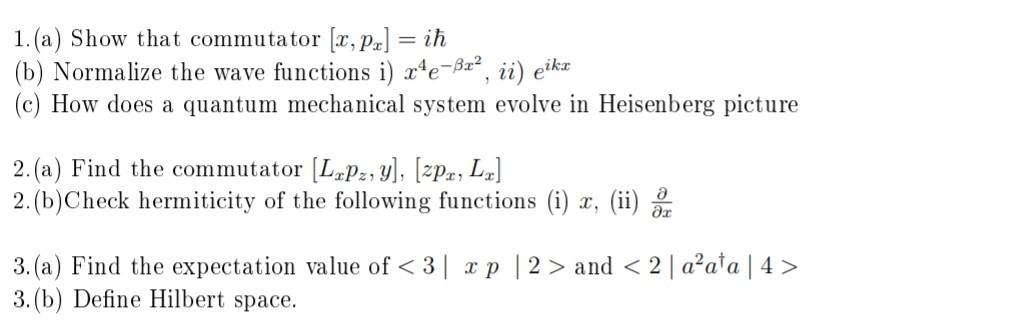 Solved 1. (a) Show that commutator (2, p.x] = iħ (b) | Chegg.com