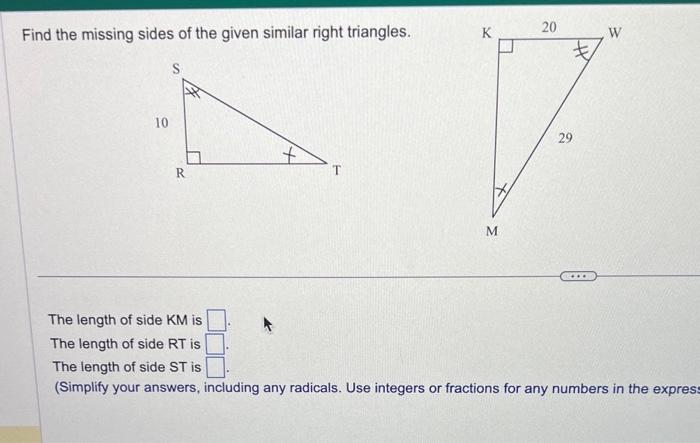 Solved Find the missing sides of the given similar right | Chegg.com