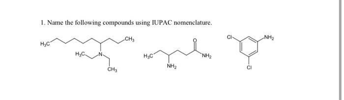 Solved 1. Name the following compounds using IUPAC | Chegg.com