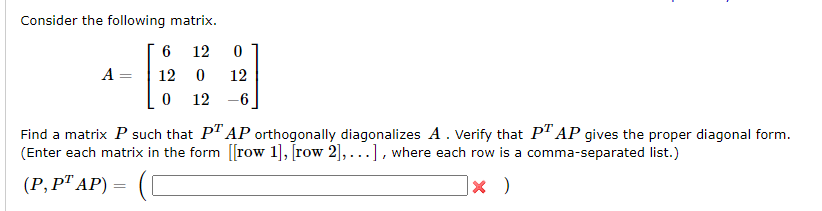 Solved Consider the following matrix.A=[612012012012-6]Find | Chegg.com