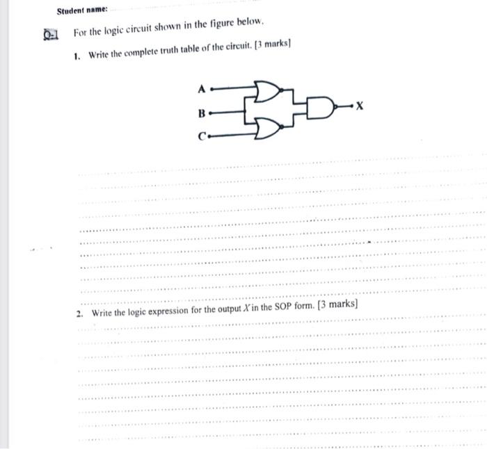 Solved Student name: 021 For the logic circuit shown in the | Chegg.com