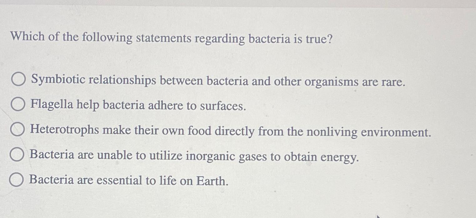 Solved Which of the following statements regarding bacteria | Chegg.com