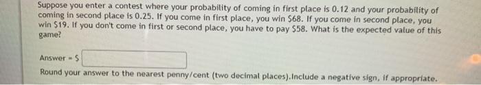 Solved Suppose you enter a contest where your probability of | Chegg.com