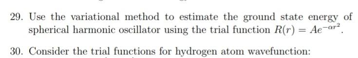 Solved 29 Use The Variational Method To Estimate The Ground