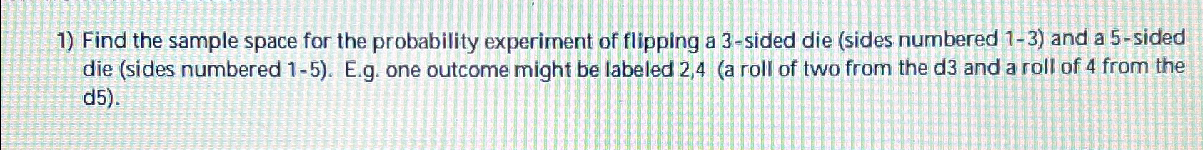 Solved Find the sample space for the probability experiment | Chegg.com