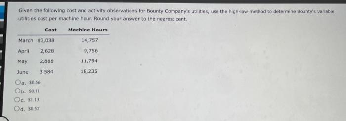 Solved Given the following cost and activity observations | Chegg.com