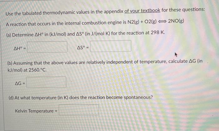 Solved Use the tabulated thermodynamic values in the | Chegg.com