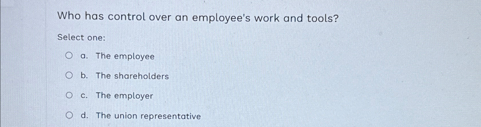 Solved Who has control over an employee's work and | Chegg.com