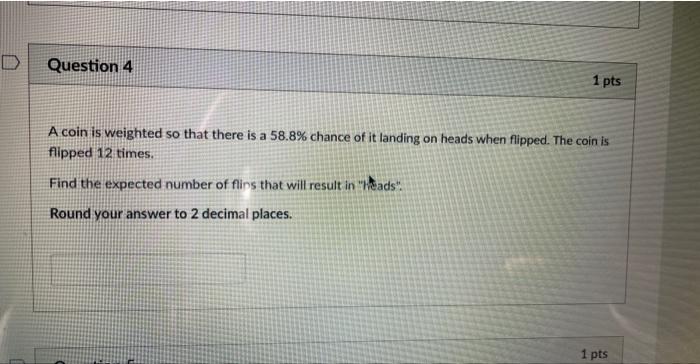 Solved A coin is weighted so that there is a 58.8% chance of | Chegg.com