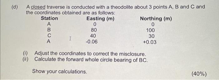 Solved 1) A closed traverse is conducted with a theodolite | Chegg.com