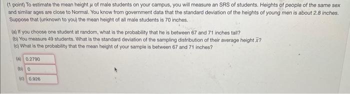 Solved (1 point) To estimate the mean height μ of male | Chegg.com