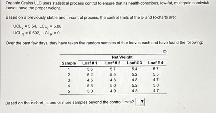 Solved Organic Grains LLC uses statistical process control | Chegg.com
