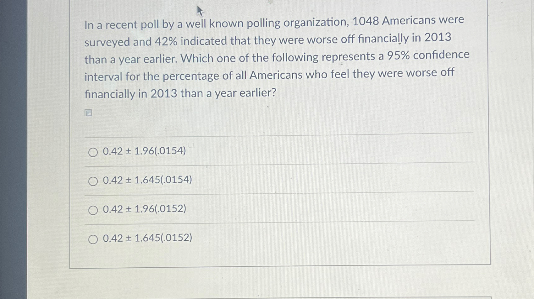 Solved In a recent poll by a well known polling | Chegg.com