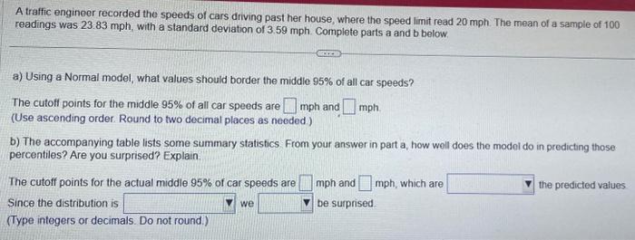 Solved A traffic engineer recorded the speeds of cars | Chegg.com