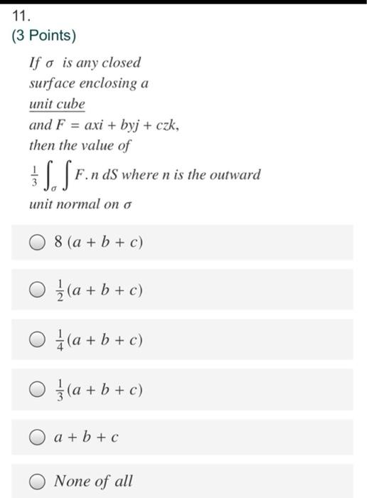 Solved 11. (3 Points) If o is any closed surface enclosing a | Chegg.com