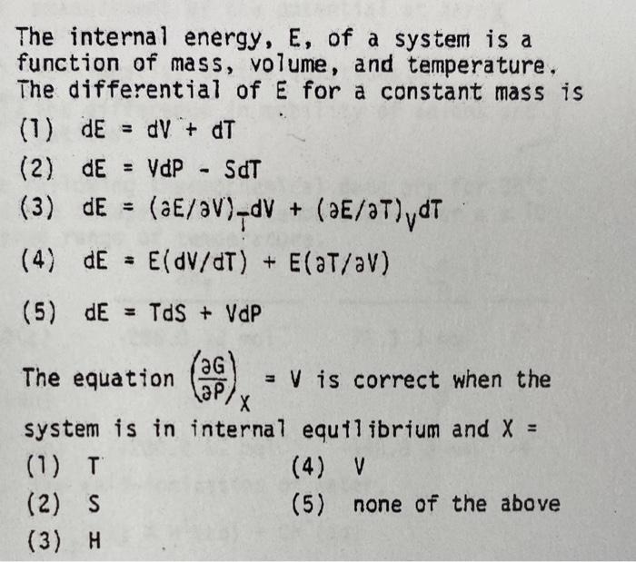 The internal energy, E, of a system is a function of | Chegg.com