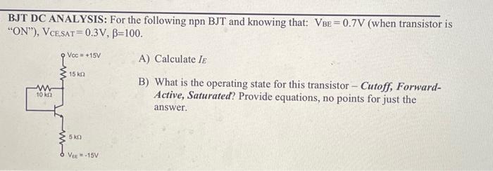 Solved BJT DC ANALYSIS: For the following npn BJT and | Chegg.com