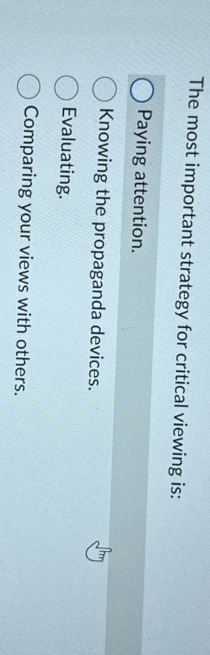 Solved The most important strategy for critical viewing | Chegg.com