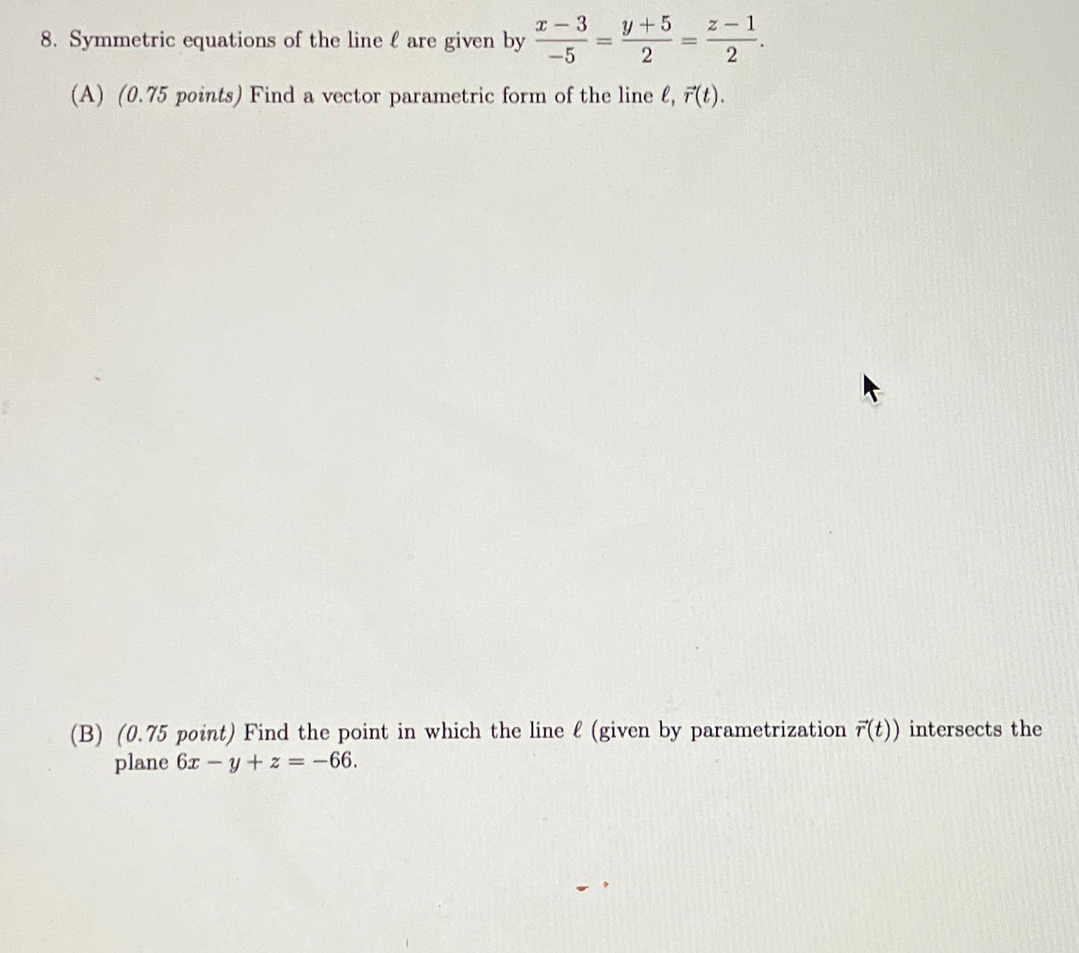 Solved Symmetric equations of the line l ﻿are given by | Chegg.com