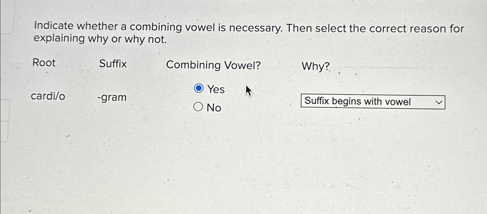 Solved Indicate whether a combining vowel is necessary. Then | Chegg.com