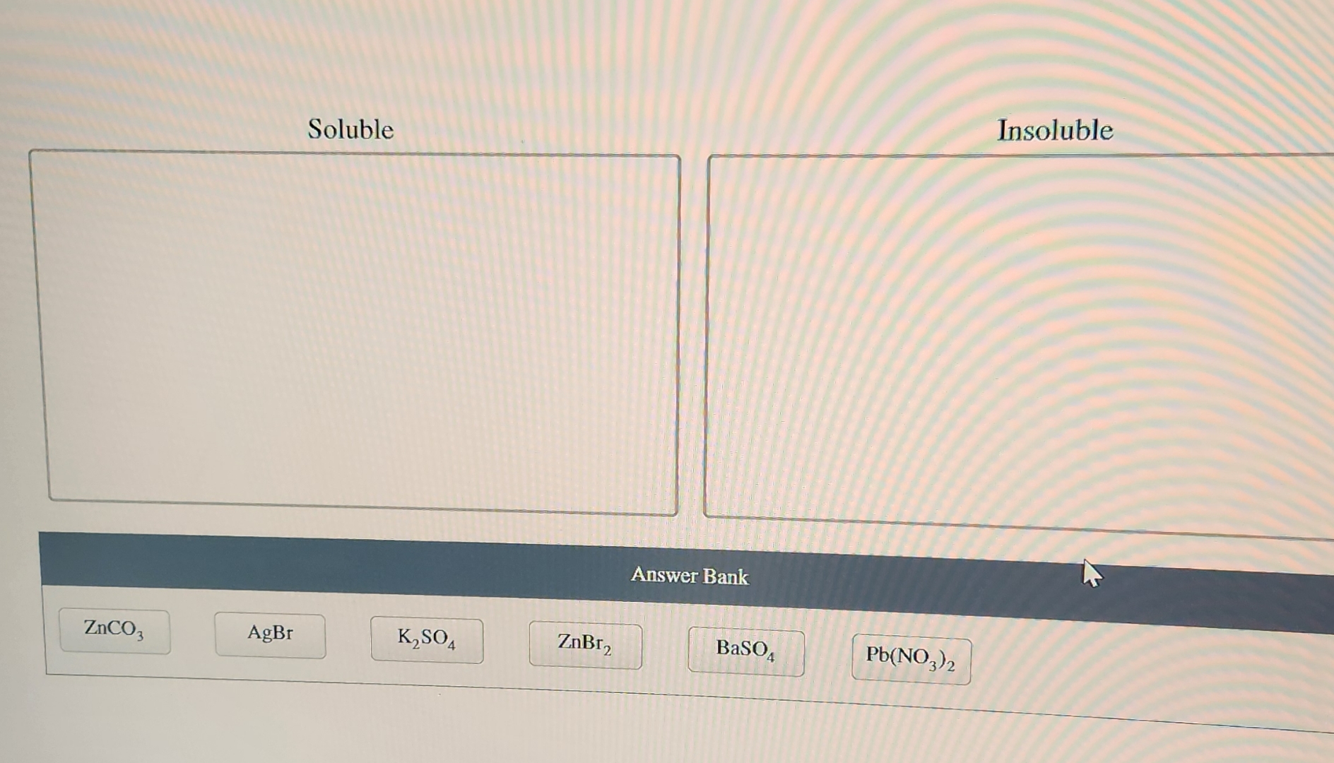 Solved SolubleInsolubleAnswer | Chegg.com