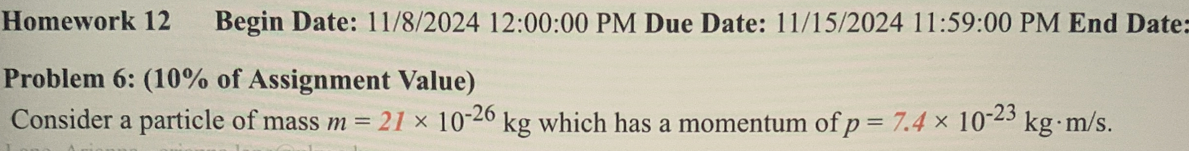 Solved Consider a particle of mass m=21×10-26kg ﻿which has a | Chegg.com