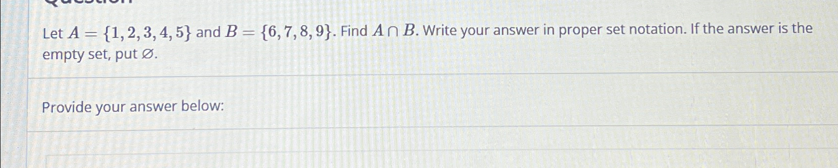 Solved Let A={1,2,3,4,5} and B={6,7,8,9}. Find A\cap B. | Chegg.com