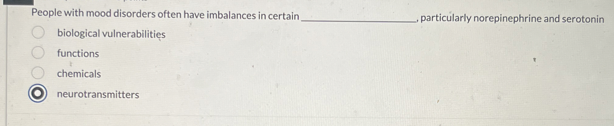 Solved People with mood disorders often have imbalances in | Chegg.com