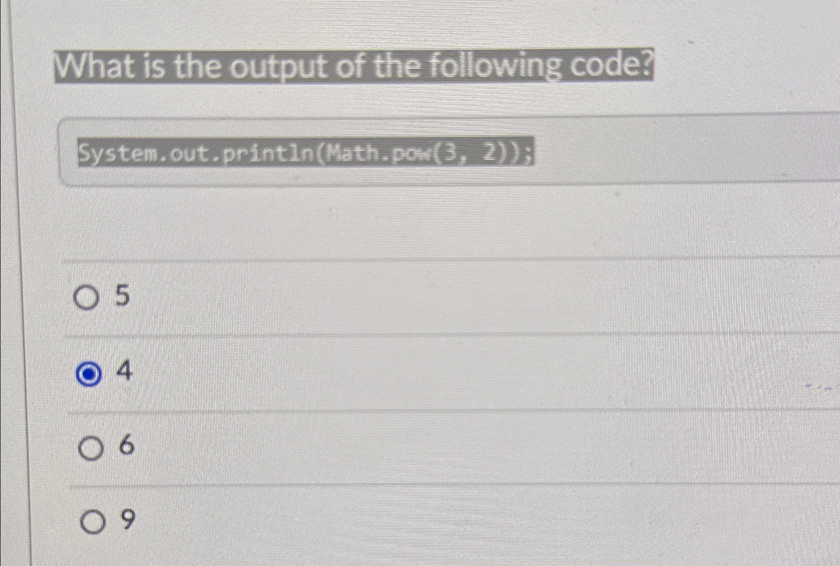 Solved What is the output of the following code?System. out. | Chegg.com