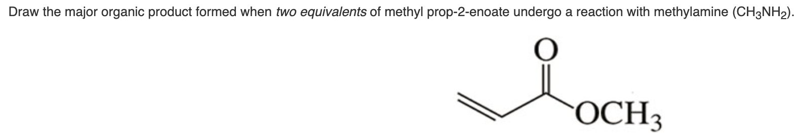 Draw the major organic product formed when two | Chegg.com