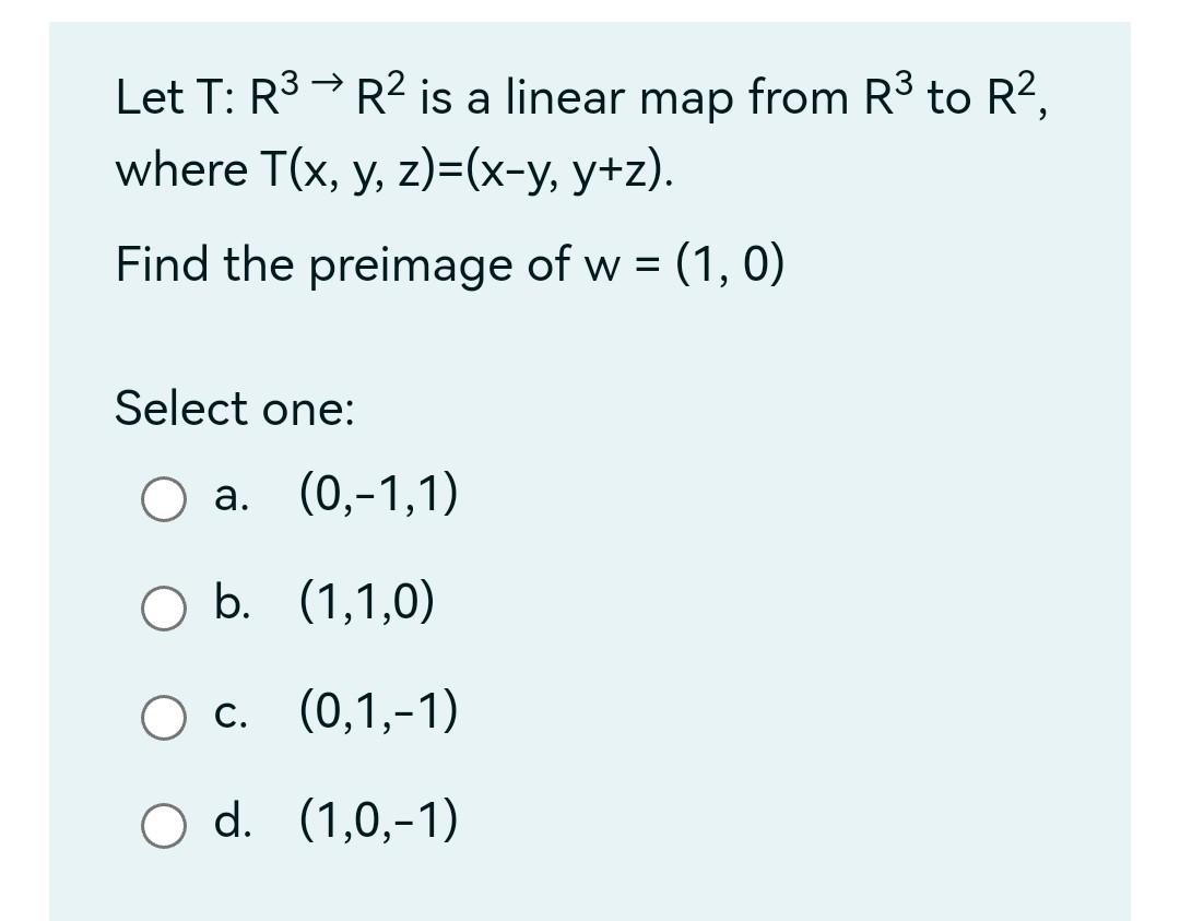 Solved Let T:R3→R2 is a linear map from R3 to R2, where | Chegg.com