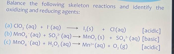 Solved Balance the following skeleton reactions and identify | Chegg.com