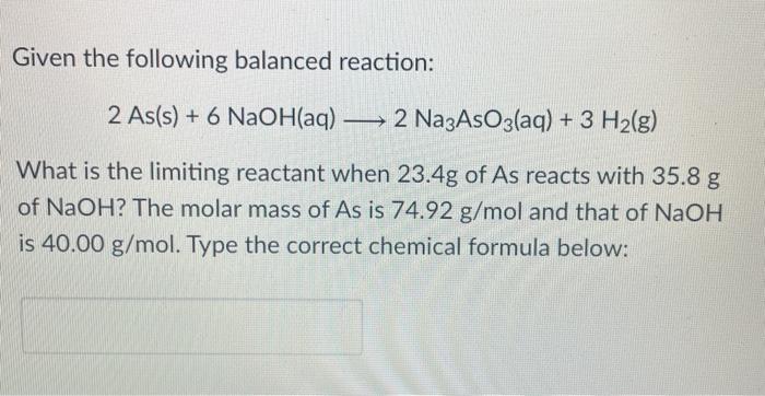 Solved Given the following balanced reaction: 2 As(s) + 6 | Chegg.com