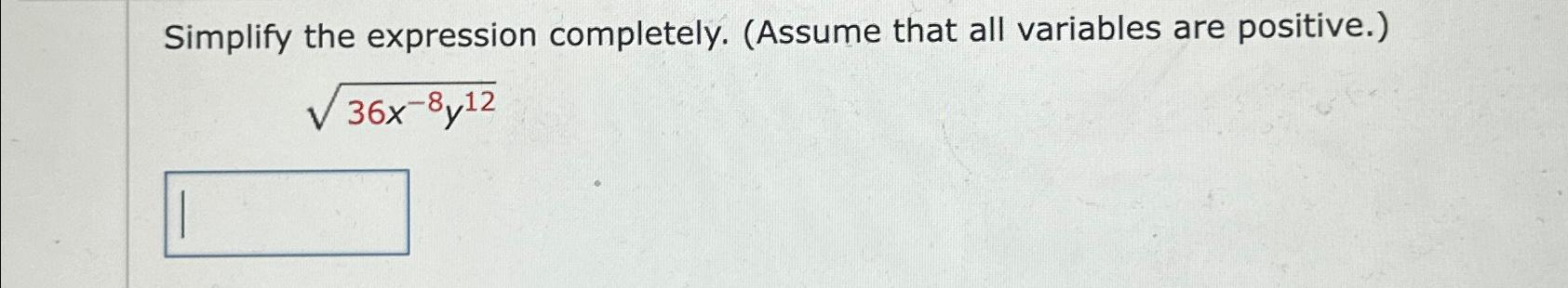 Solved Simplify the expression completely. (Assume that all | Chegg.com
