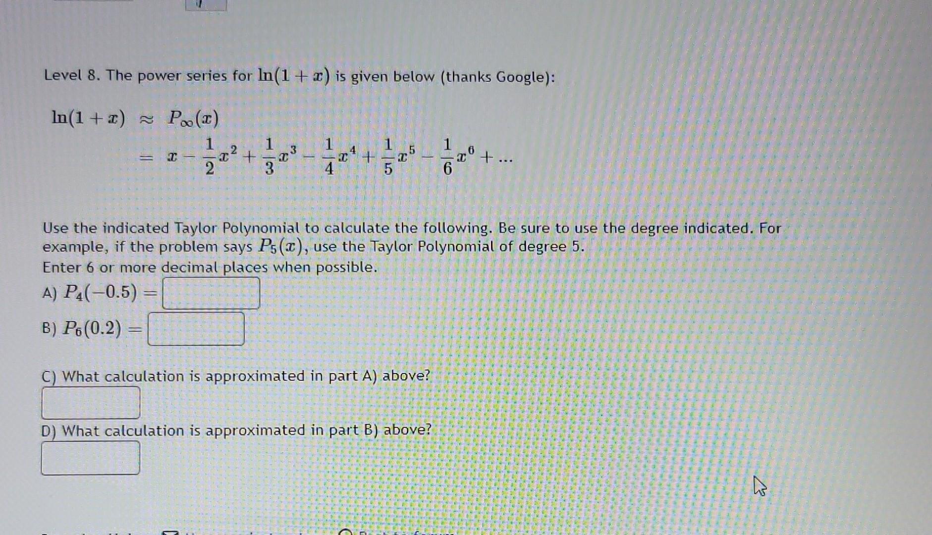 Level 8. The power series for In(1+x) is given below | Chegg.com