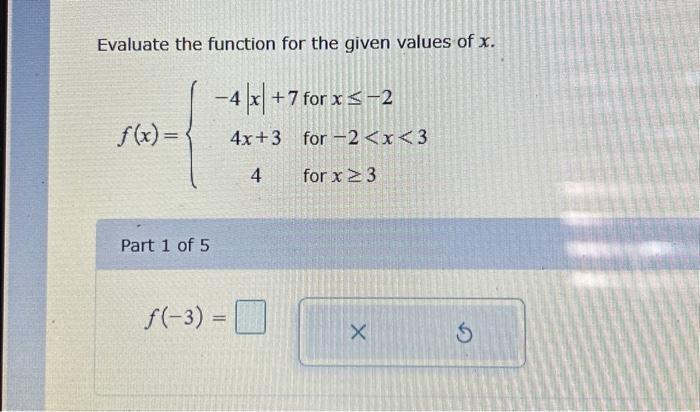 Solved Evaluate the function for the given values of x | Chegg.com