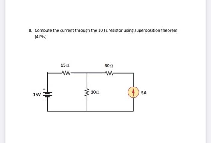 Solved 8 Compute The Current Through The 10Ω Resistor Using