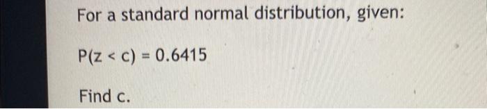 Solved For a standard normal distribution, find: | Chegg.com